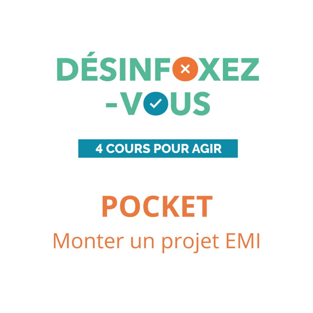 Pocket Désinfoxez-vous : Monter un projet EMI - Savoir*Devenir
